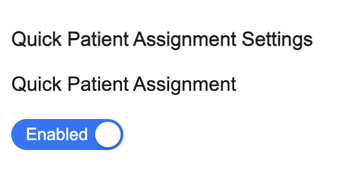 Quick Patient Assignment – Help Center